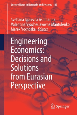 【预订】Engineering Economics: Decisions and Solutions from Eurasian Perspective