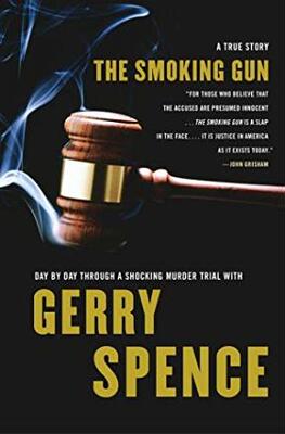 【预售】The Smoking Gun: Day by Day Through a Shocking Murder Trial with Gerry Spence