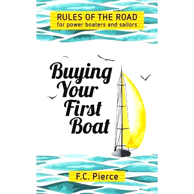 预订 Buying Your First Boat: Rules of the Road for Power Boaters and Sailors: 9780976276401