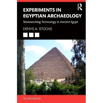 预订 Experiments in Egyptian Archaeology: Stoneworking Technology in Ancient Egypt 埃及考古实验：古埃及的石工技术 第2版: