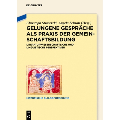 预订 Gelungene Gespräche als Praxis der Gemeinschaftsbildung: Literatur, Sprache, Gesellschaft 成功的讨论是社区建设的一
