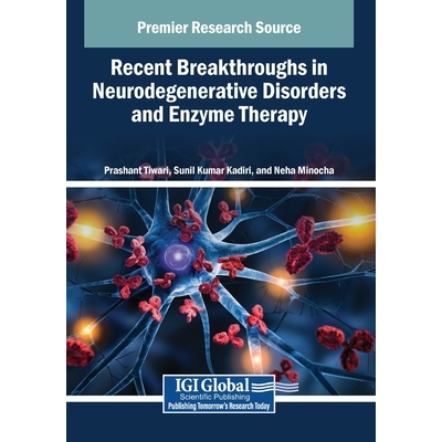 预订 Recent Breakthroughs in Neurodegenerative Disorders and Enzyme Therapy: 9798337346281