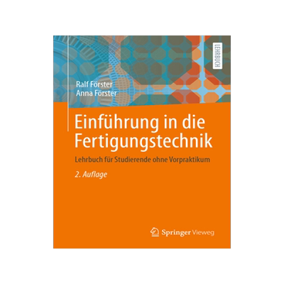 预订 Einfuhrung in die Fertigungstechnik: Lehrbuch fur Studierende ohne Vorpraktikum