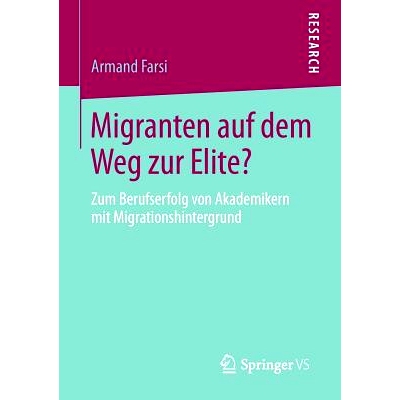 预订 Migranten auf dem Weg zur Elite?: Zum Berufserfolg von Akademikern mit Migrationshintergrund 精英移民途中？：具有移