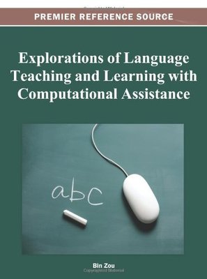 【预订】Explorations of Language Teaching and Learning with Computational Assistance