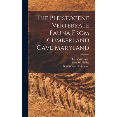 预订 The Pleistocene Vertebrate Fauna From Cumberland Cave Maryland 9781015930001