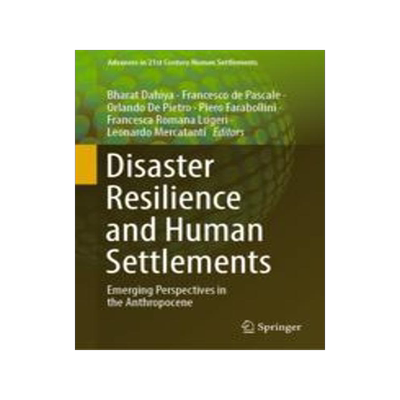 [预订]Disaster Resilience and Human Settlements: Emerging Perspectives in the Anthropocene 9789819922475