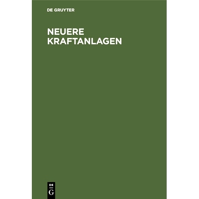 预订 Neuere Kraftanlagen: Eine technische und wirtschaftliche Studie: 9783486740189