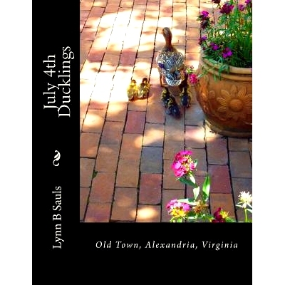 预订 July 4th Ducklings: Old Town, Alexandria, Virginia: 9780989321662