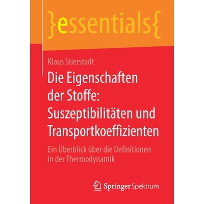 预订 Die Eigenschaften der Stoffe: Suszeptibilitäten und Transportkoeffizienten Ein Überblick über die Definitionen i