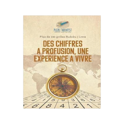 [预订]Des Chiffres a Profusion, Une Experience a Vivre - Plus de 240 Grilles Sudoku - Livre 9781541944190