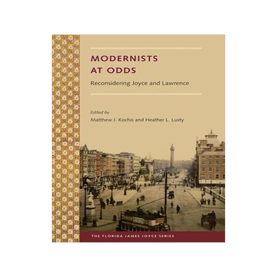 [预订]Modernists at Odds: Reconsidering Joyce and Lawrence 9780813068282