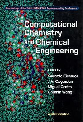 【预订】COMPUTATIONAL CHEMISTRY AND CHEMICAL ENGINEERING - PROCEEDINGS OF THE THIRD UNAM-CRAY SUPERCOMPUTING CONFR...