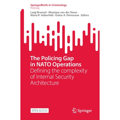 预订 The Policing Gap in NATO Operations: Defining the Complexity of Internal Security Architecture 9783032117137