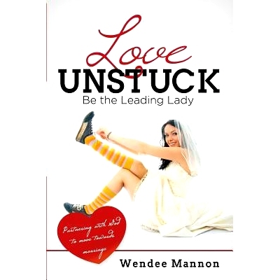 预订 Love Unstuck: Be the Leading Lady: 9781513606538