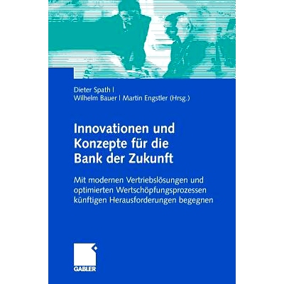 预订 Innovationen und Konzepte für die Bank der Zukunft: Mit modernen Vertriebslösungen und optimierten Wertschöpfung