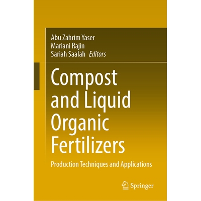 预订 Compost and Liquid Organic Fertilizers Production Techniques and Applications 堆肥与液态有机肥：生产技术与应用 9789