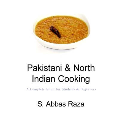 预订 Pakistani & North Indian Cooking: A Complete Guide for Students & Beginners: 9781518852589