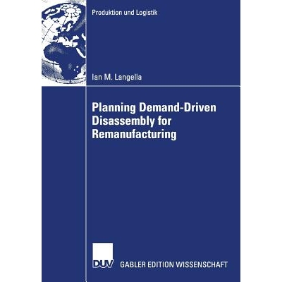 预订 Planning Demand-Driven Disassembly for Remanufacturing: 9783835007758