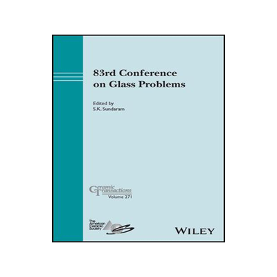 [预订]83Rd Conference On Glass Problems, Ceramic Transactions Volume 271 9781394200276
