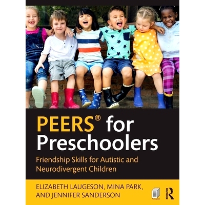 预订 PEERS* for Preschoolers: Friendship Skills for Autistic and Neurodivergent Children 适用于学龄前儿童关系技能的教育