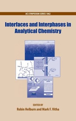 【预订】Interfaces and Interphases in Analytical Chemistry