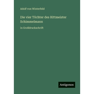 预订 Die vier Töchter des Rittmeister Schimmelmann: in Großdruckschrift: 9783566087500