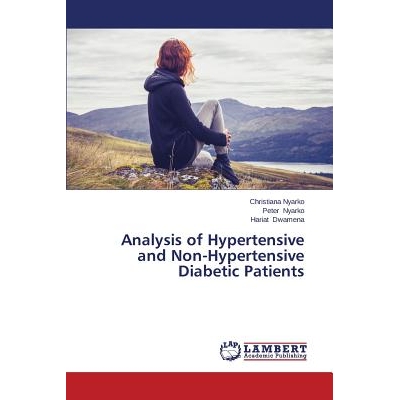 预订 Analysis of Hypertensive and Non-Hypertensive Diabetic Patients 高血压和非高血压糖尿病患者分析: 9783659672958