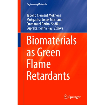 预订 Biomaterials as Green Flame Retardants 作为绿色阻燃剂的生物材料: 9789819768707