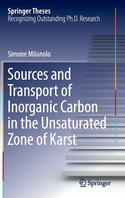 【预订】Sources and Transport of Inorganic Carbon in the Unsaturated Zone of Karst