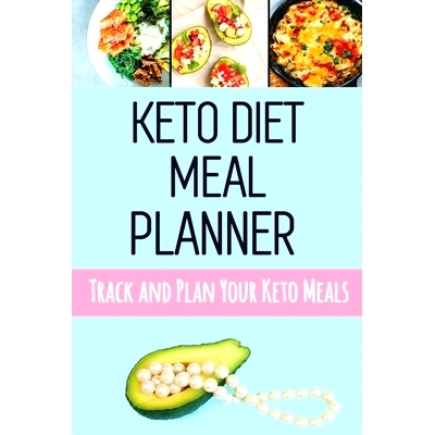 预订 Keto Diet Meal Planner: Low Carb Meal Planner for Weight Loss Track and Plan Your Keto Meals Weekly Ketogenic Daily