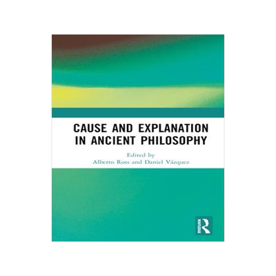 [预订]Cause and Explanation in Ancient Philosophy 9781032307442