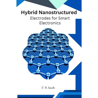 预订 Hybrid Nanostructured Electrodes For Smart Electronics