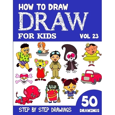 预订 How to Draw for Kids: 50 Cute Step By Step Drawings (Vol 23): 9798849684390
