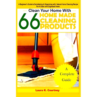 预订 Clean Your Home With 66 Homemade Cleaning Products: A Beginner’s Guide To Decluttering And Organizing With Natural