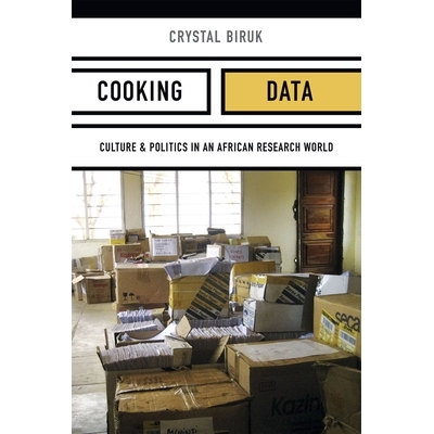 预订 Cooking Data: Culture and Politics in an African Research World 数据利用：非洲研究领域的文化与政治（平装）（丛书）: