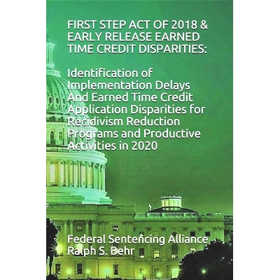 预订 First Step Act of 2018 & Early Release Earned Time Credit Disparities: Identification of Implementation Delays And
