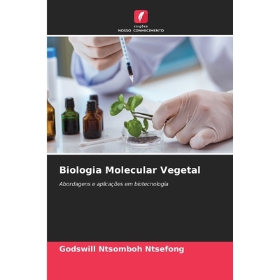 预订 Biologia Molecular Vegetal: Abordagens e aplicações em biotecnologia. DE: 9786209296864