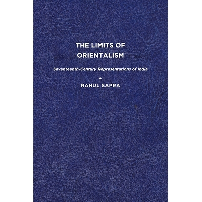 预订 The Limits of Orientalism: Seventeenth Century Representations of India 东方主义的局限性：十七世纪印度的表现: 97816