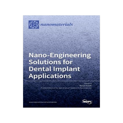[预订]Nano-Engineering Solutions for Dental Implant Applications 9783036531441