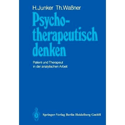 预订 Psychotherapeutisch denken: Patient und Therapeut in der analytischen Arbeit: 9783540132318