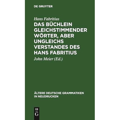 预订 Das Büchlein gleichstimmender Wörter, aber ungleichs Verstandes des Hans Fabritius: 9783111273068
