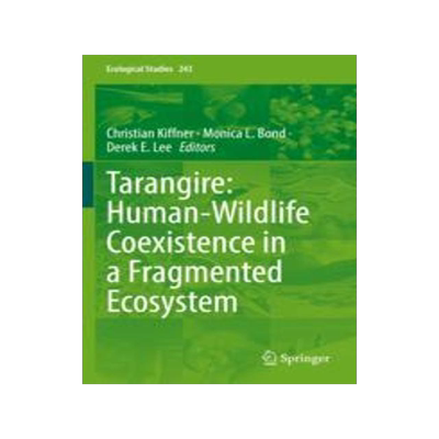 [预订]Tarangire: Human-Wildlife Coexistence in a Fragmented Ecosystem 9783030936068