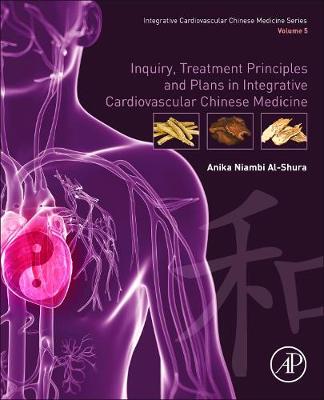 【预订】Inquiry, Treatment Principles and Plans in Integrative Cardiovascular Chinese Medicine