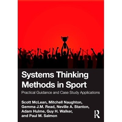 预订 Systems Thinking Methods in Sport: Practical Guidance and Case Study Applications 运动系统思维方法：实践指导与案例