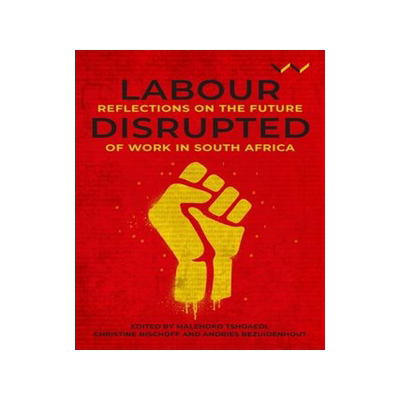 [预订]Labour Disrupted 9781776148226