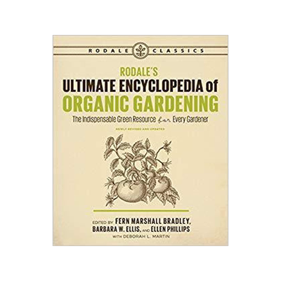 [预订]Rodale’s Ultimate Encyclopedia of Organic Gardening: The Indispensable Green Resource for Every Ga 9781635650983