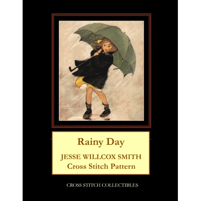 预订 Rainy Day: Jesse Willcox Smith Cross Stitch Pattern: 9798674801849