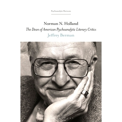 预订 Norman N. Holland: The Dean of American Psychoanalytic Literary Critics: 9781501373008