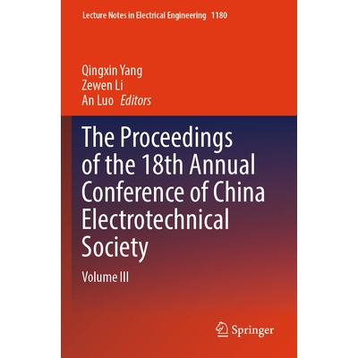 预订 The Proceedings of the 18th Annual Conference of China Electrotechnical Society Volume III 中国电工技术学会第十八届